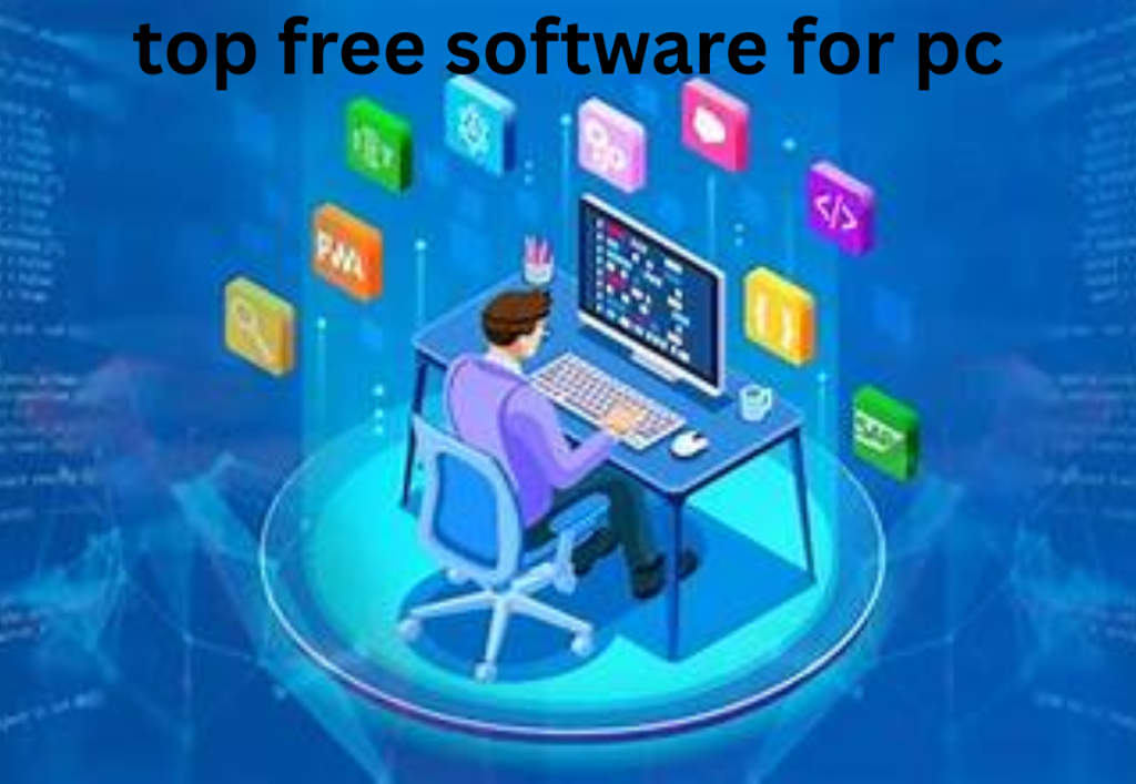 Top Free Software For PC – Must-Have Free Programs 2025